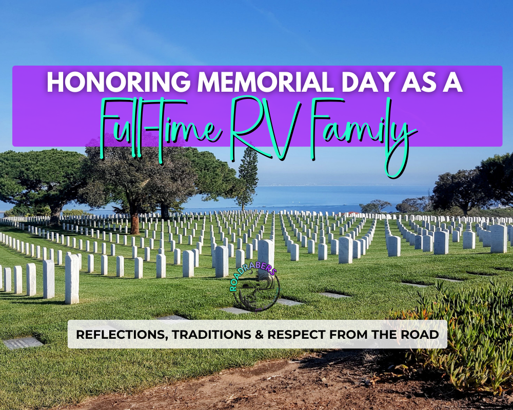 Honoring Memorial Day as a Full-Time RV Family